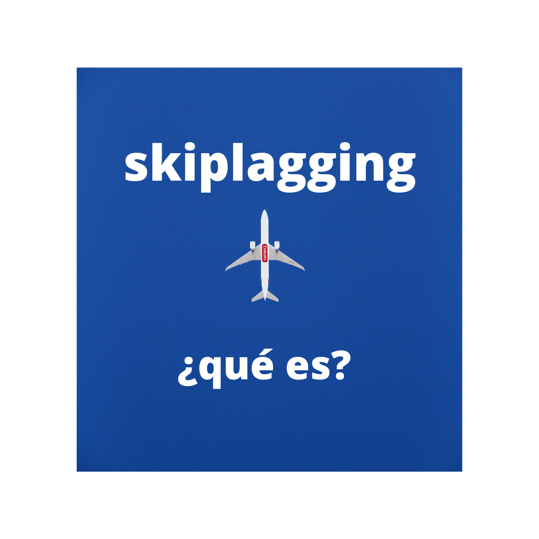 ¿Qué es el skiplagging? | Javier Lozano