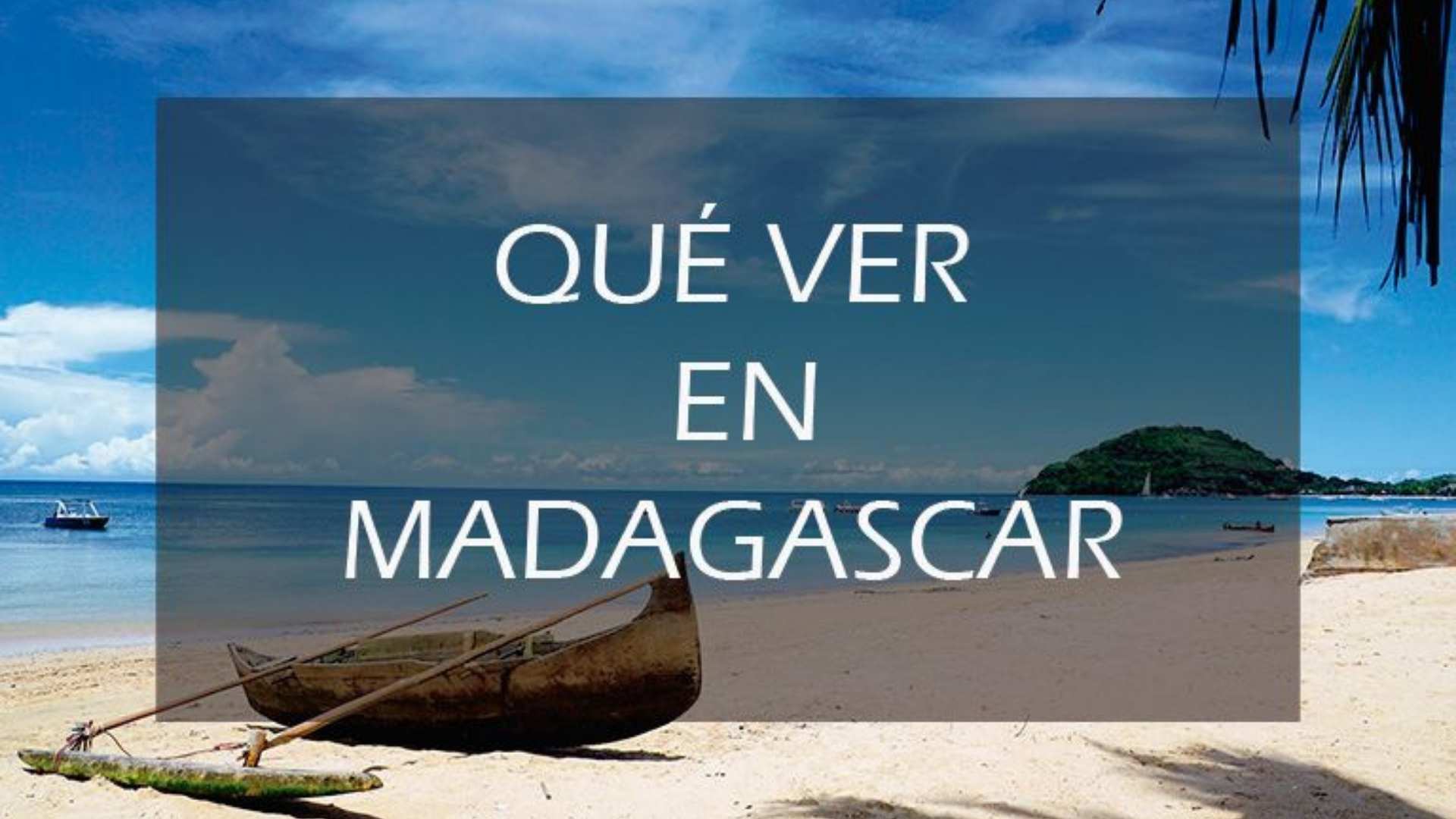 Qué ver en Madagascar - Javier Lozano